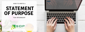 Guide on Proper Internship Statement of Purpose | SOP Format
